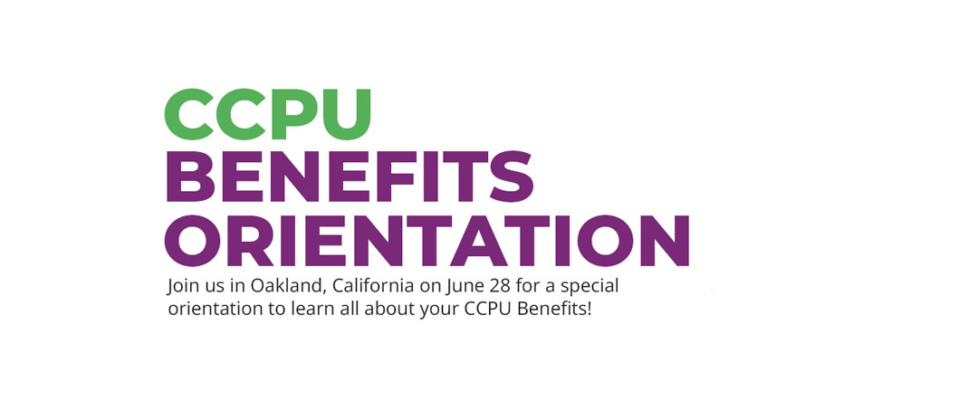 CCPU Benefits Orientation on June 28 - CCPU Health Care Fund CCPU ...